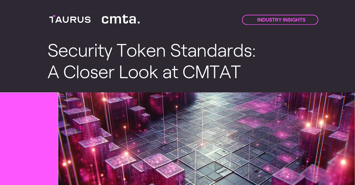 Taurus Blog - Security Token Standards: A Closer Look at CMTAT